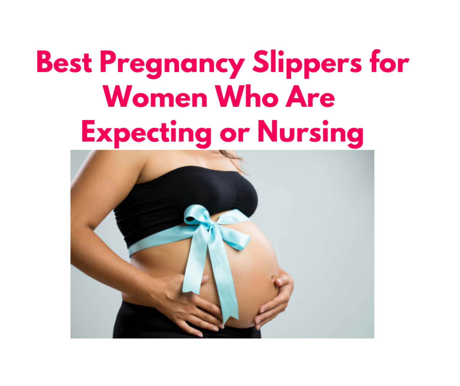 Best Pregnancy Slippers for Women Who Are Expecting, Pregnant or ...