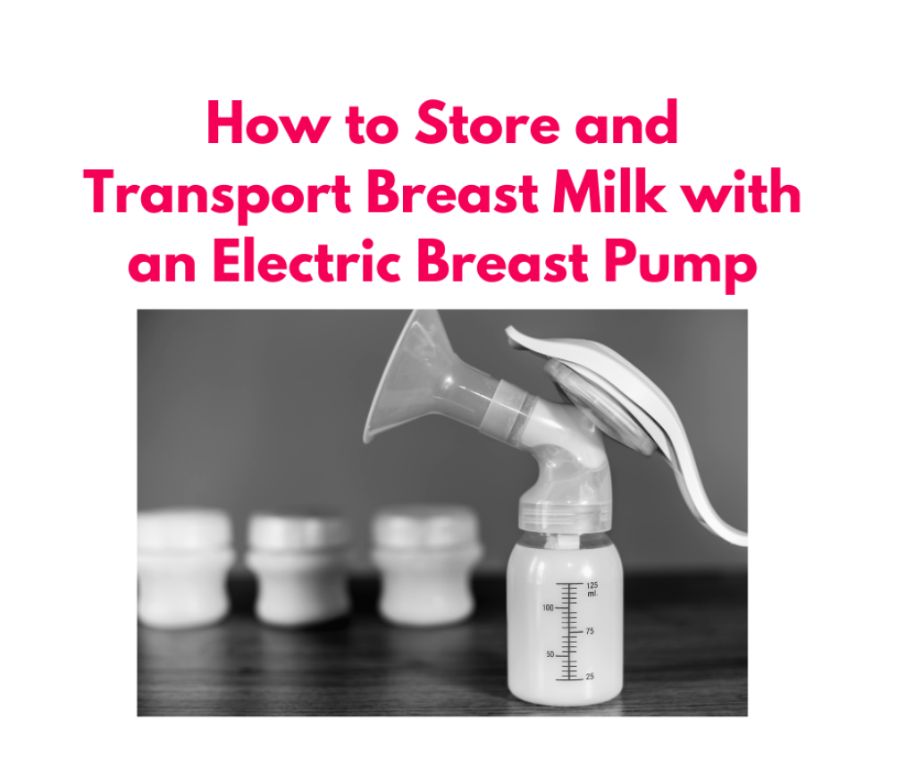 How to Store and Transport Breast Milk with an Electric Breast Pump ...