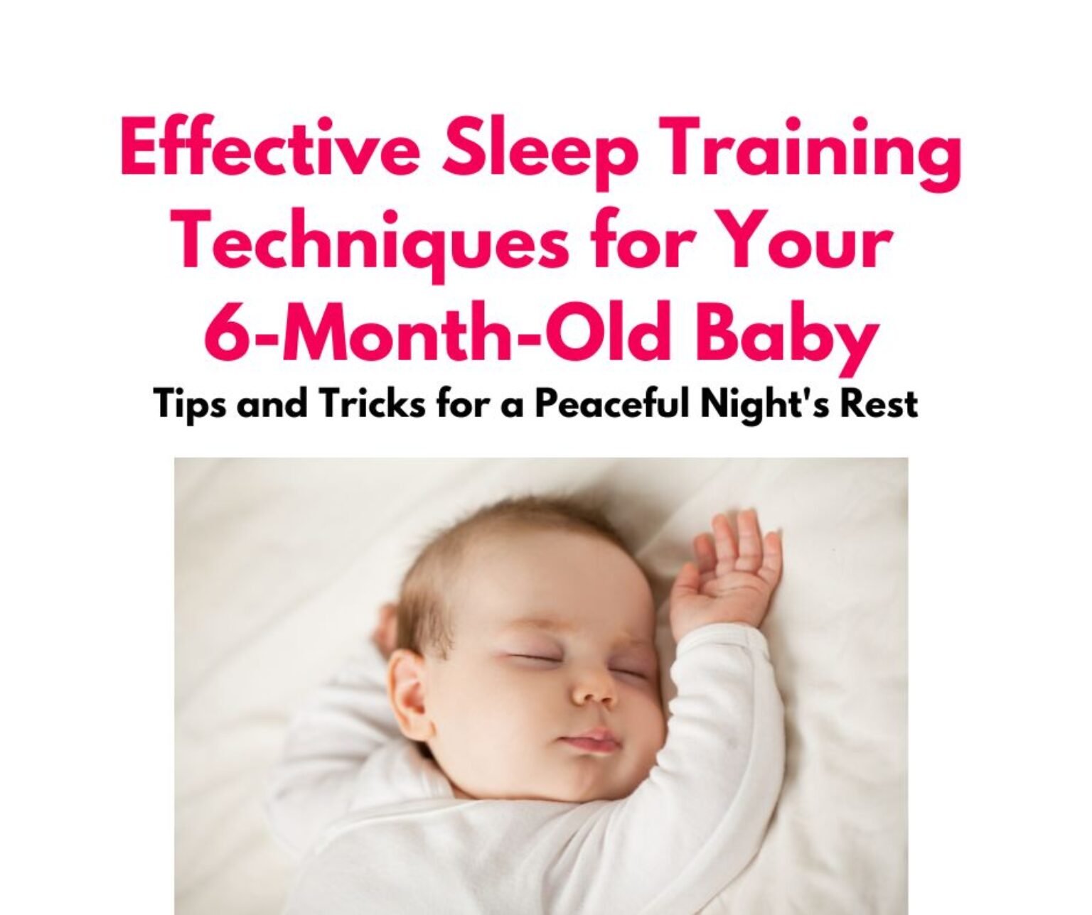 Effective Sleep Training Techniques for Your 6-Month-Old Baby: Tips and Tricks for a Peaceful ...