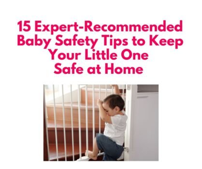 15 Expert-Recommended Baby Safety Tips to Keep Your Little One Safe at ...