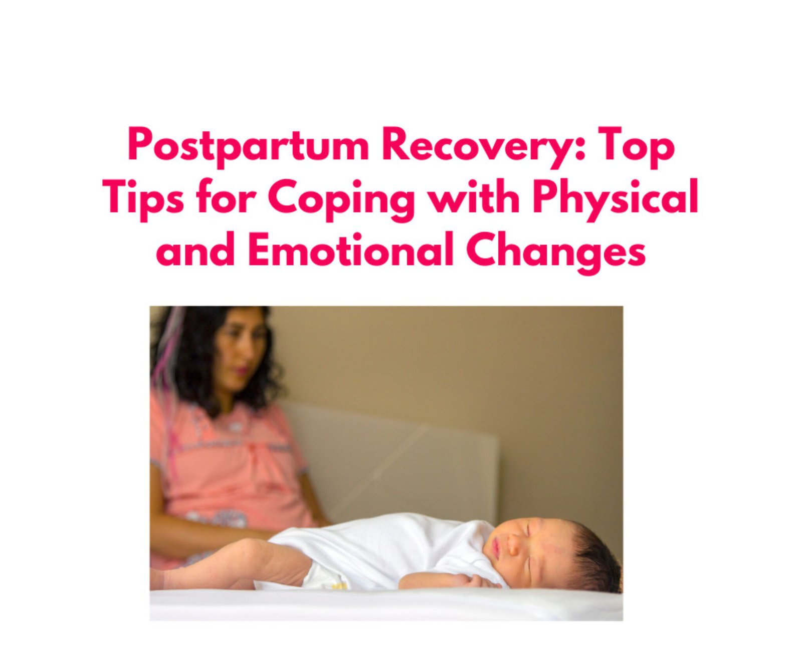 Postpartum Recovery: Top Tips and Techniques for Coping with Physical and Emotional Changes ...