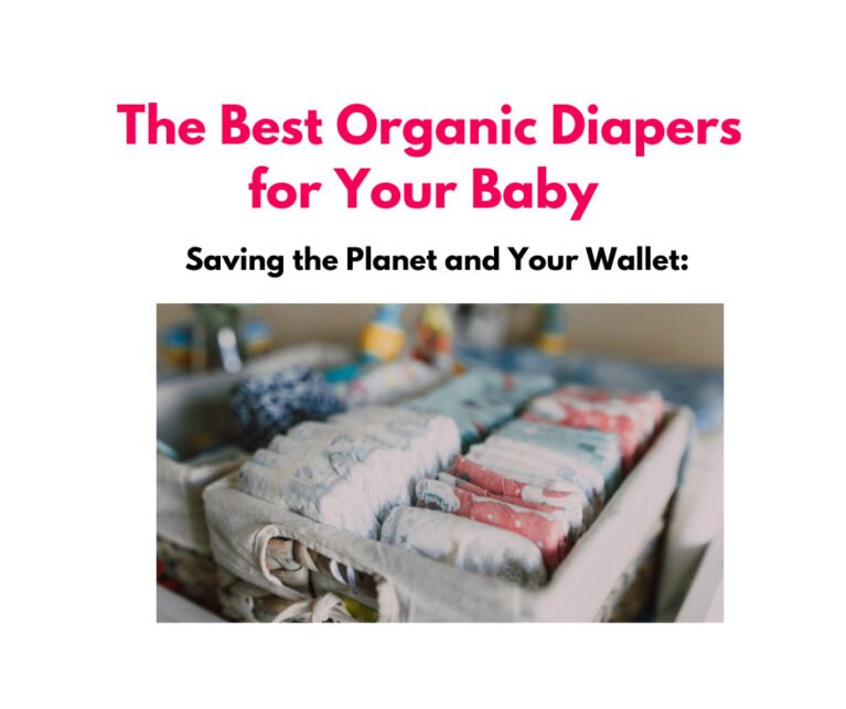 Saving the Planet and Your Wallet: The Best Organic Diapers for Your ...