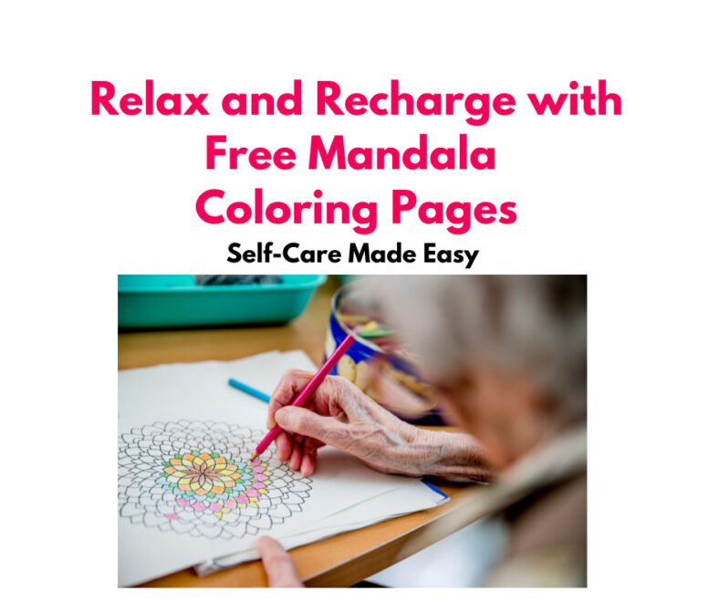 Self-Care Made Easy: Relax and Recharge with Free Mandala Coloring ...