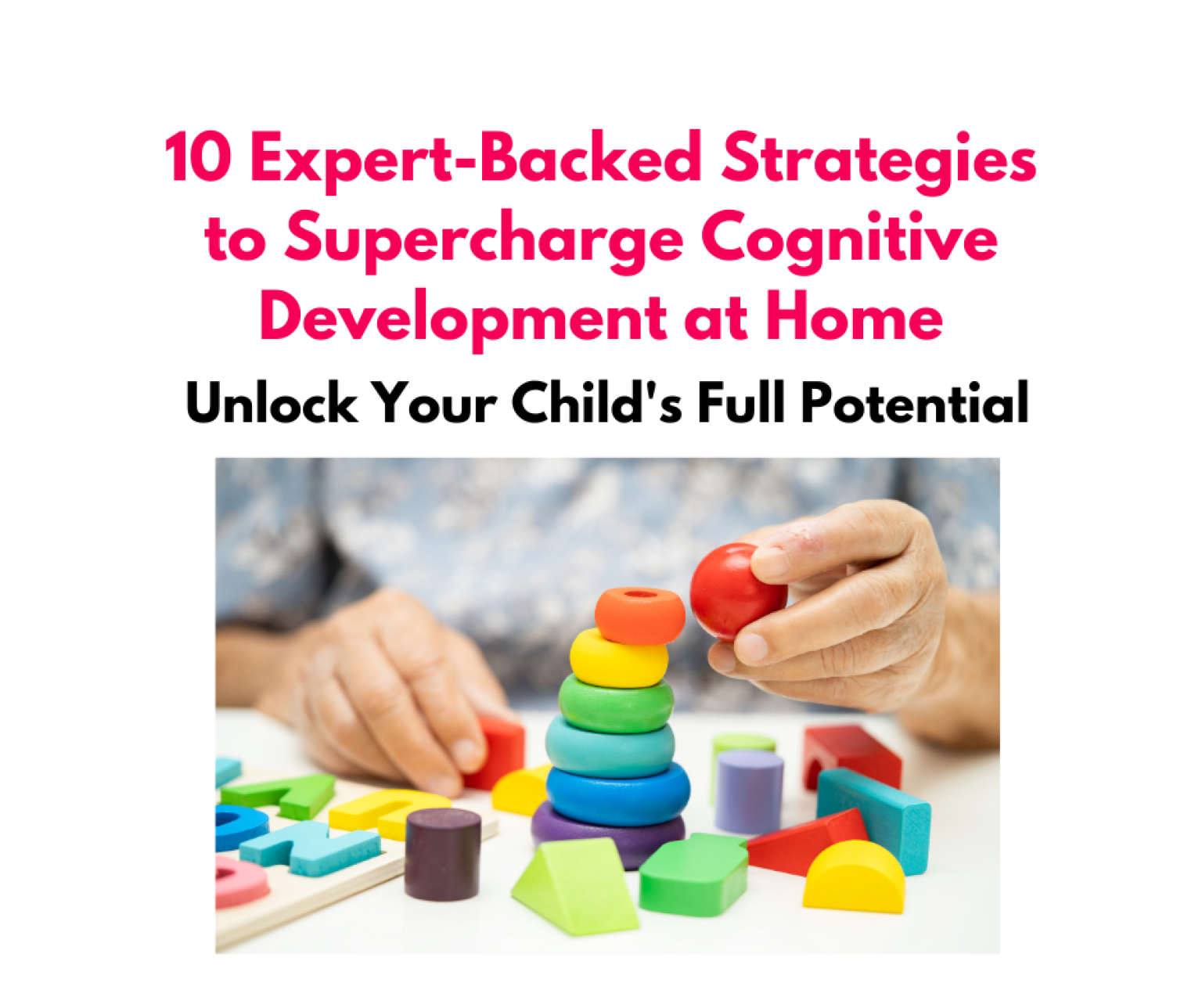 10 Expert-Backed Strategies to Supercharge Cognitive Development at Home! "Unlock Your Child's ...