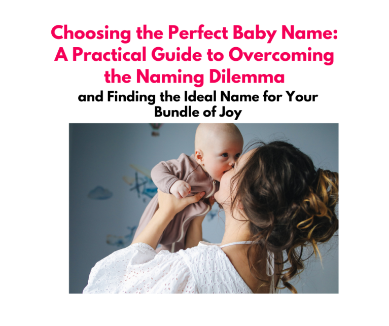 Choosing the Perfect Baby Name: A Practical Guide to Overcoming the ...