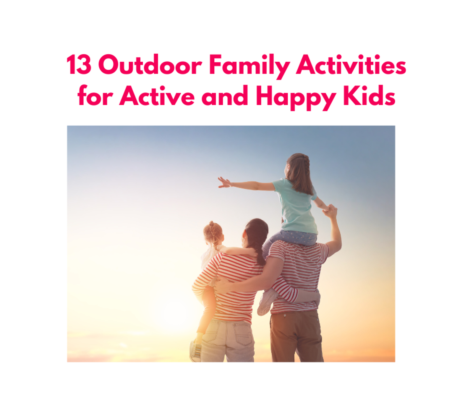 13 Outdoor Family Activities for Active and Happy Kids - Sharing Our ...