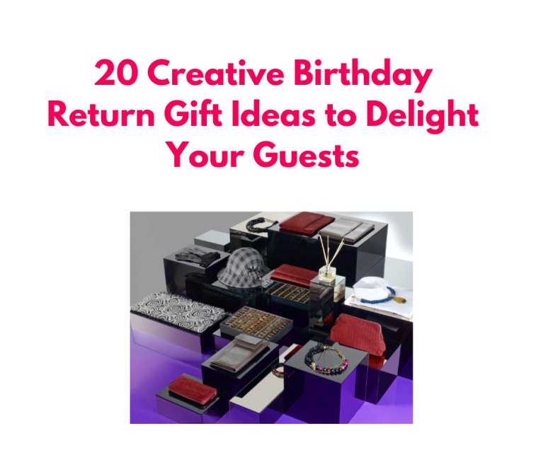 20 Creative Birthday Return Gift Ideas to Delight Your Guests - Sharing ...