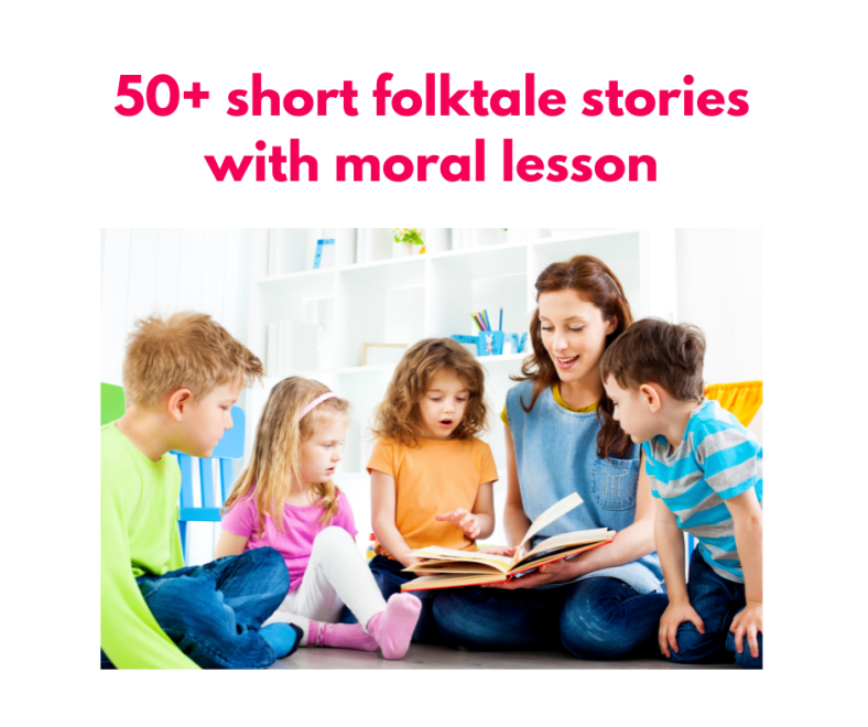 50+ short folktale stories with moral lesson - Sharing Our Experiences