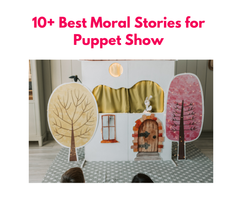 10+ Best Moral Stories for Puppet Show - Sharing Our Experiences