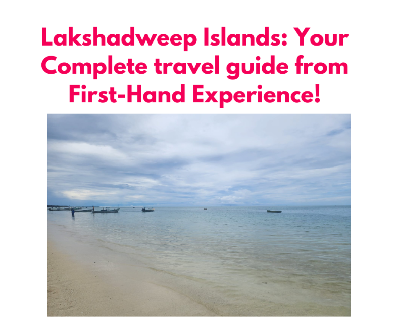 Lakshadweep Islands: A Comprehensive Guide to India's Premier Tropical ...